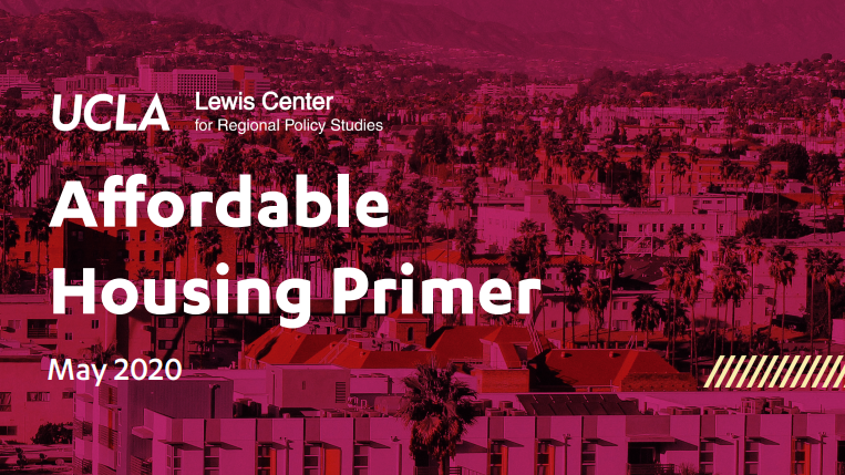 Affordable Housing Primer - UCLA Lewis Center for Regional Policy Studies