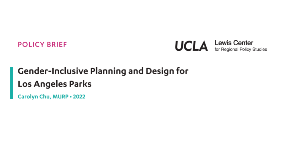 Gender-Inclusive Planning and Design for Los Angeles Parks - UCLA Lewis ...